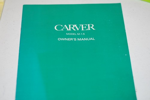 Carver M 1.5 T Factory Owners Manual with warranty card Very nice shape ...