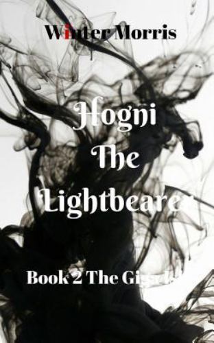 Hogni the Light-Bearer:2 : The Giga-Isles by Winter Morris (2016, Trade ...