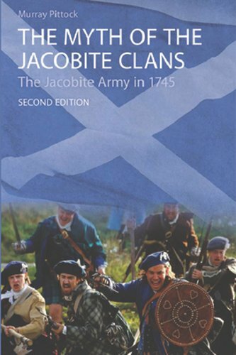 The Myth of the Jacobite Clans: The Jacobite Army in 1745 by Murray ...