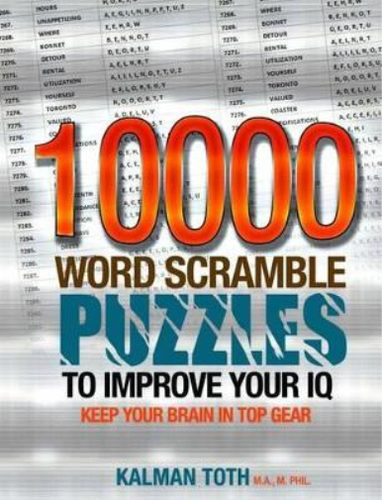 Kalman Toth M a M Phil 10000 Word Scramble Puzzles to Improve Your IQ ...