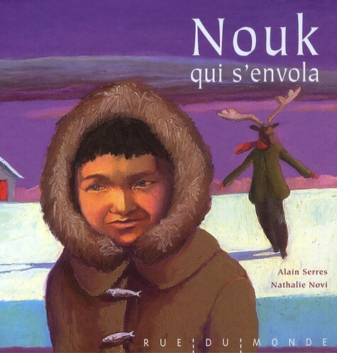 Nouk qui s'envola, Alain Serres et Nathalie Novi | eBay