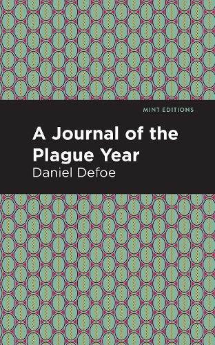 Daniel Defoe A Journal of the Plague Year (Paperback) Mint Editions (UK ...