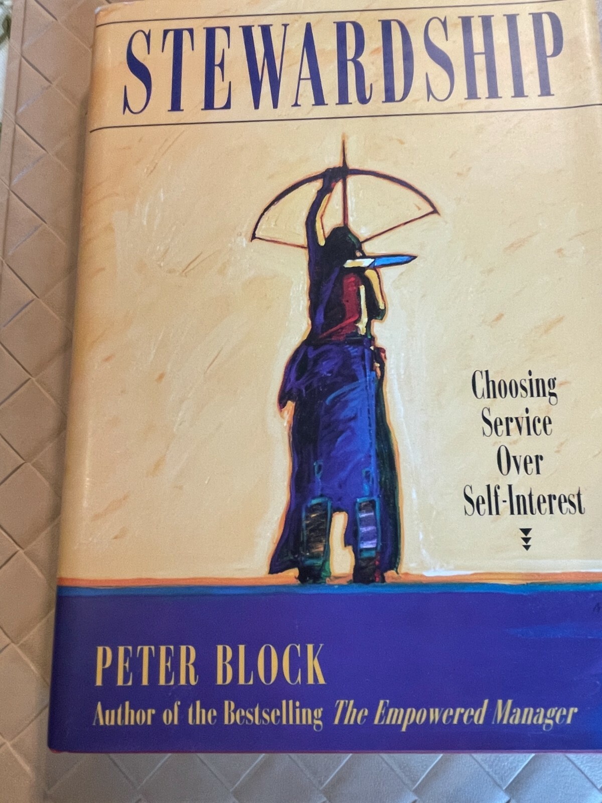 Stewardship Choosing Service of Self Interest Peter Block 9781881052289 ...
