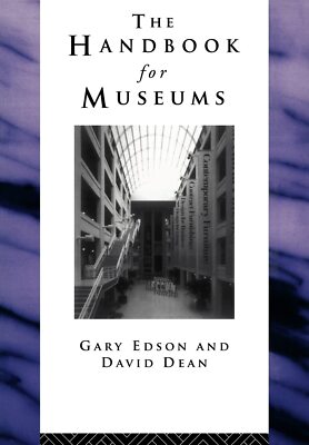 Handbook for Museums (Heritage: Care-Preservation-Management) by Edson ...