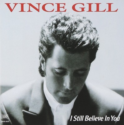 I Still Believe in You [Audio CD] GILL,VINCE 8811063023| eBay