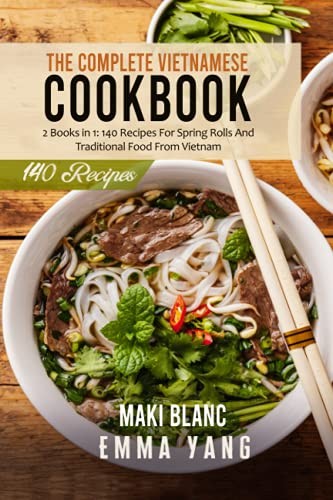 Emma Yang Maki Blanc The Complete Vietnamese Cookbook (Paperback) (UK ...
