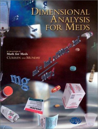Dimensional Analysis for Meds by Laurie D. Munday and Anna M. Curren ...