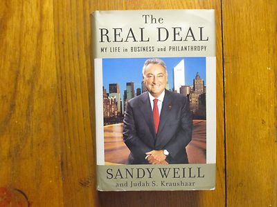 SANDY WEILL Signed Book ("THE REAL DEAL"-2006 First Edition Hardback ...
