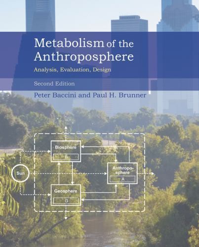 Metabolism of the Anthroposphere, Second Edition : Analysis, Evaluation ...