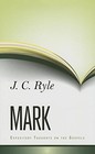 EXPOSITORY THOUGHTS ON MARK By J C Ryle *Excellent Condition* | eBay