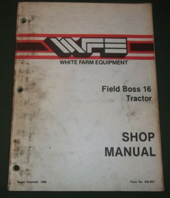 WHITE FIELD BOSS 16 TRACTOR TECHNICAL SERVICE REPAIR MANUAL OEM ...