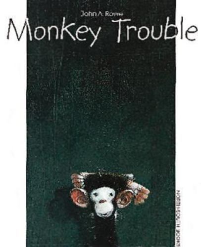 Monkey Trouble by John A. Rowe (1999, Hardcover) for sale online | eBay