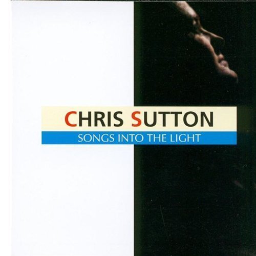 Chris Sutton - CD - Songs into the light | eBay