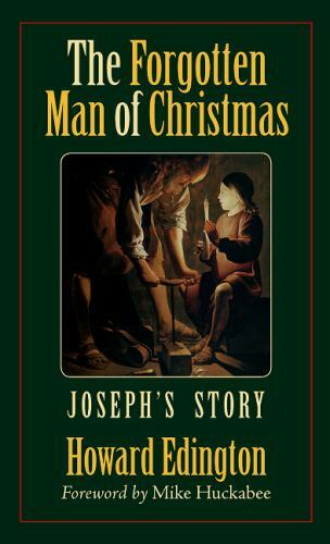 The Forgotten Man of Christmas: Joseph's Story by Edington, Howard ...