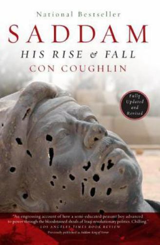 Saddam : His Rise and Fall by Con Coughlin (2005, Trade Paperback ...