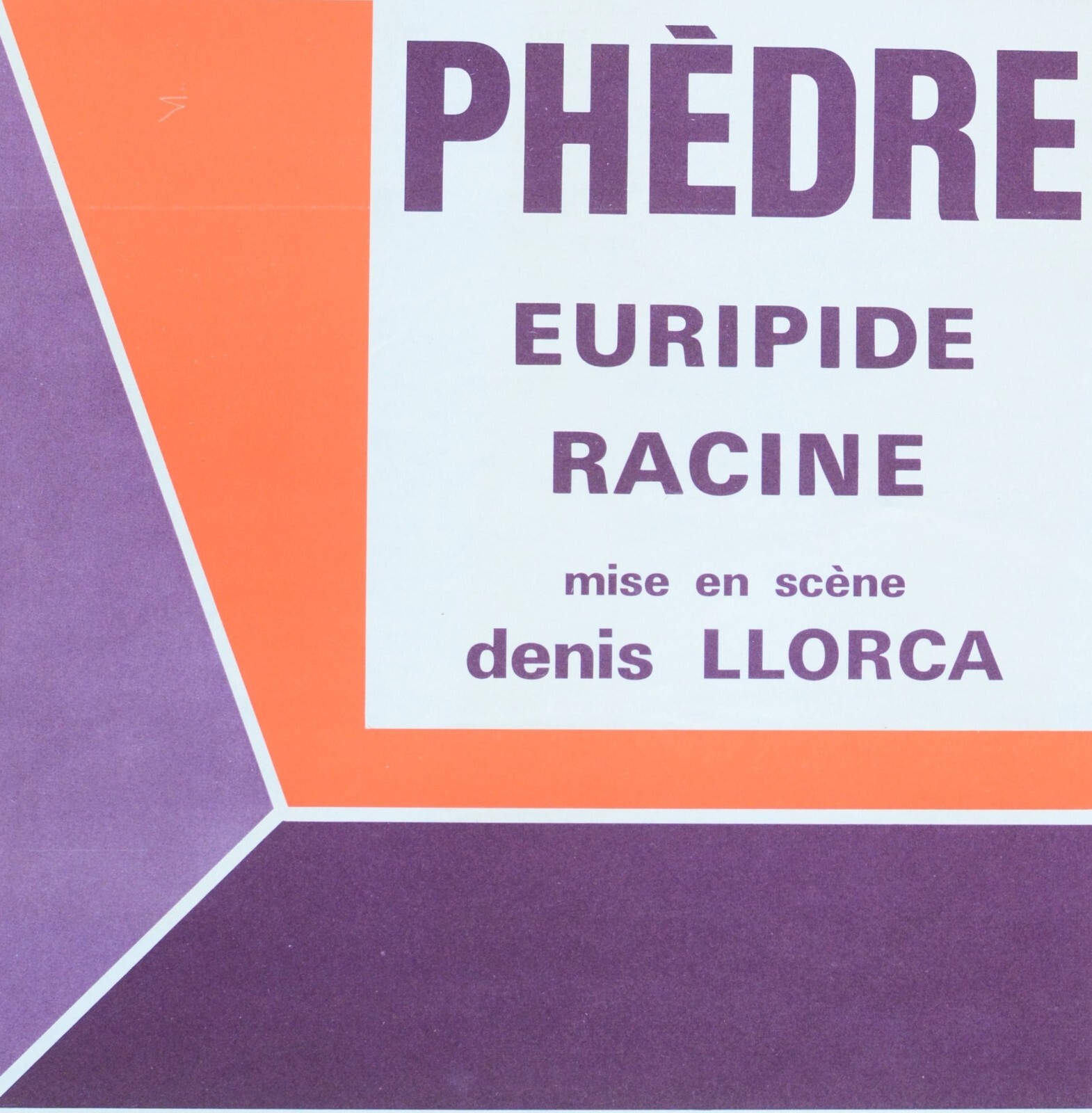 PHEDRE EURIPIDE RACINE DENIS LLORCA POSTER THEATRE CARRE THORIGNY PARIS ...