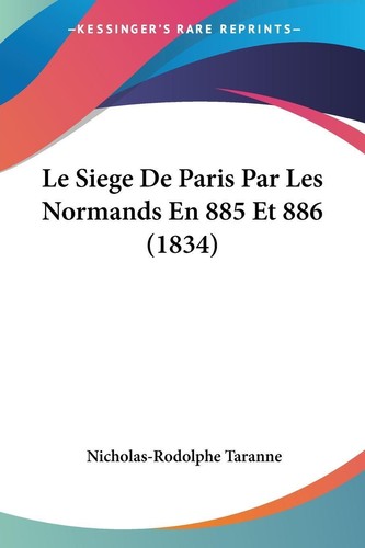 Nicholas-Rodolphe Taranne | Le Siege De Paris Par Les Normands En 885 ...