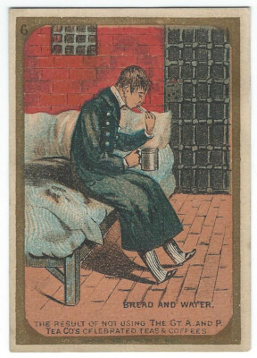 Don't Drink Atlantic & Pacific Tea? End Up in Prison With Only Bread ...