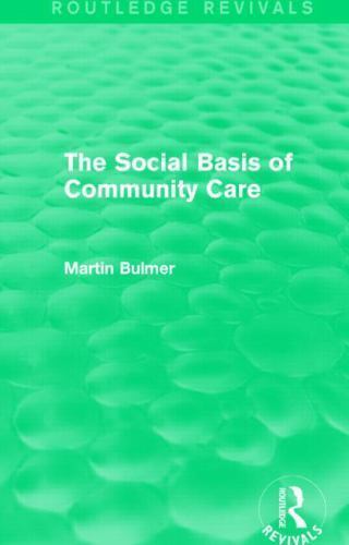 Routledge Revivals Ser.: Social Basis of Community Care (Routledge ...