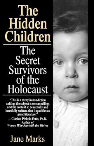 The Hidden Children: The Secret Survivors of the Holocaust ...