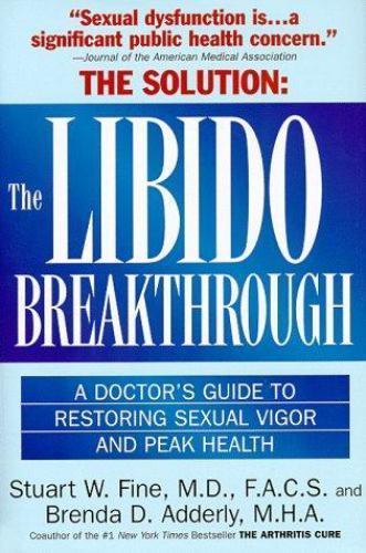 The Libido Breakthrough: A Doctor's Guide to Restoring Sexual Vigor and Beak... 9780787119775| eBay