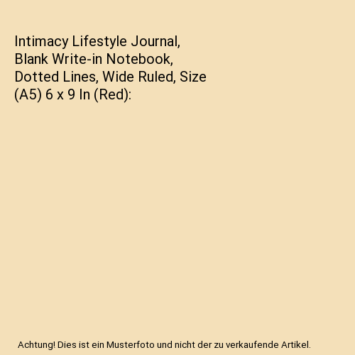 Intimacy Lifestyle Journal, Blank Write-in Notebook, Dotted Lines, Wide ...
