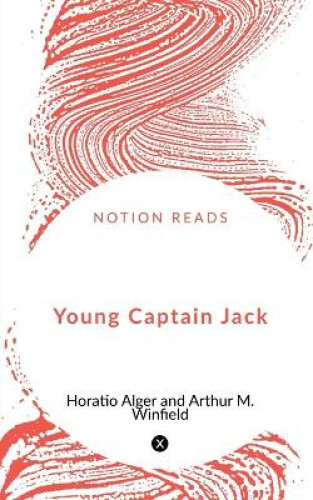 Young Captain Jack by Alger, Horatio 9781648289231 | eBay