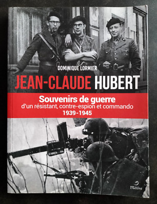JEAN-CLAUDE HUBERT Souvenirs de guerre 1939-1945 Dominique Lormier Ed ...