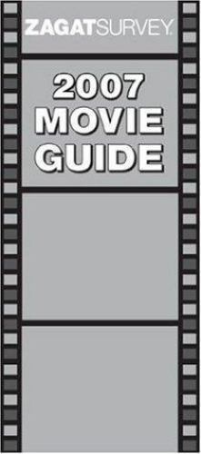 Zagat 2007 Movie Guide by Zagat Survey Staff (Trade Paperback) for sale ...