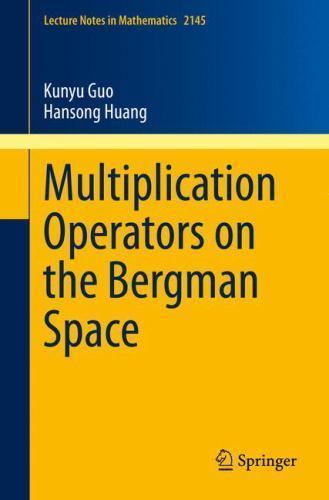 Lecture Notes in Mathematics Ser.: Multiplication Operators on the ...
