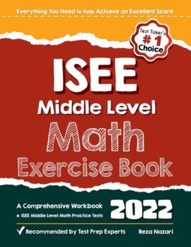 ISEE Middle Level Math Exercise Book : A Comprehensive Workbook + ISEE ...