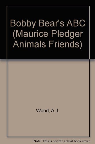 Bobby Bear's ABC (Maurice Pledger animals friends) By A.J. Wood, | eBay