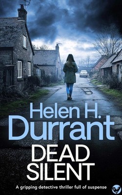 Helen H Durrant Dead Silent (Paperback) Calladine & Bayliss Crime ...