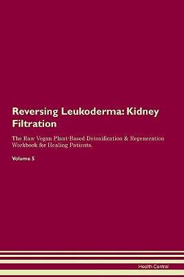 Reversing Leukoderma Kidney Filtration The Raw Veg | eBay UK