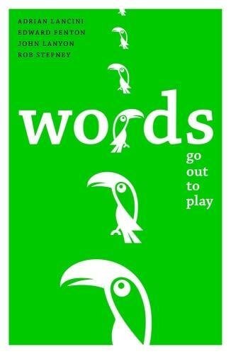 Words Go Out to Play-Adrian Lancini, Edward Fenton, John Lanyon ...