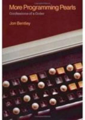 More Programming Pearls : Confessions of a Coder by Jon L. Bentley ...