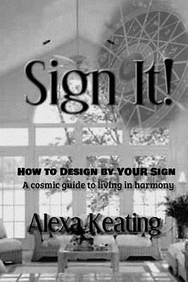 Sign It! : How to Design by Your Sign by Alexa Keating (2012, Trade ...
