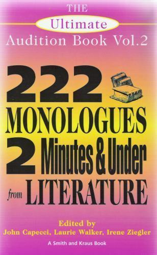 The Ultimate Audition Book: 222 Monologues, 2 Minutes and Under from ...
