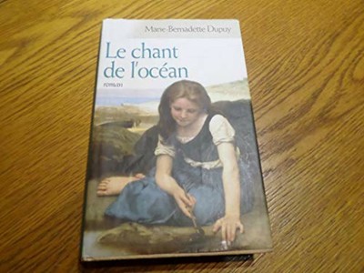 Le chant de l'océan | Marie-Bernadette Dupuy | Bon état | eBay