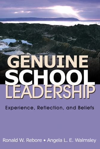 Genuine School Leadership : Experience, Reflection, and Beliefs by ...
