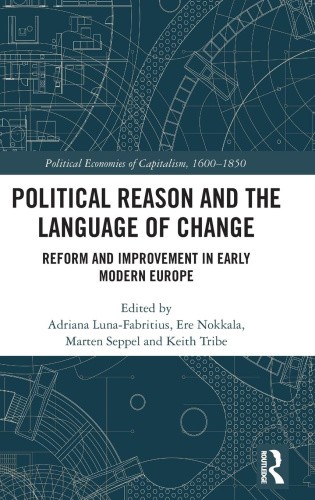 Political Reason and the Language of Change: Reform and Improvement in ...
