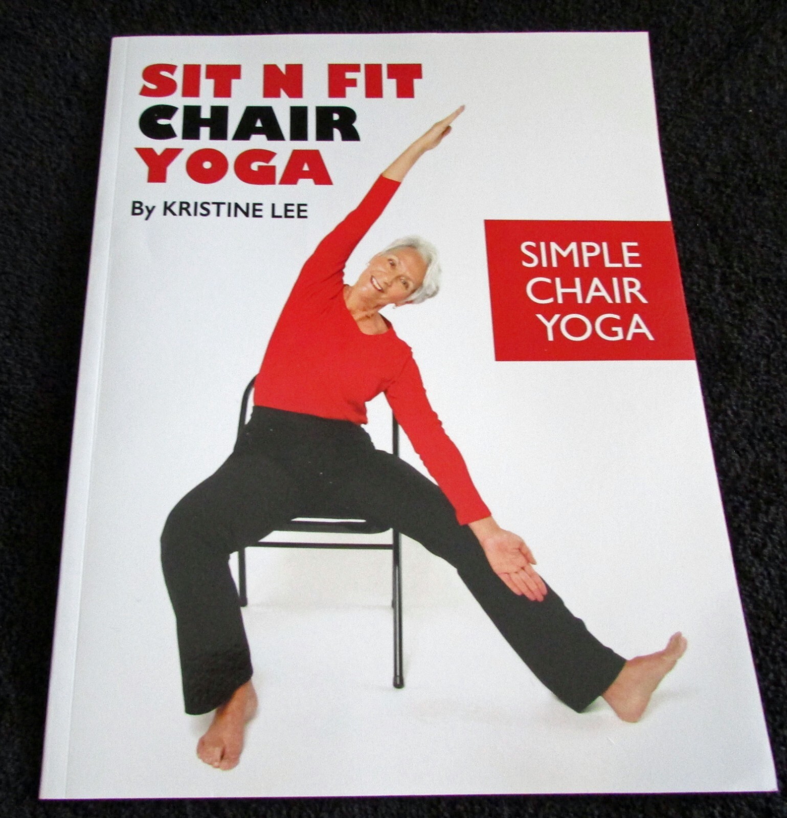 Sit N Fit Chair Yoga : Simple Chair Yoga by Kristine Lee (2015, Trade ...