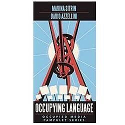 Occupying Language by Marina Sitrin and Dario Azzellini (2012, Trade ...