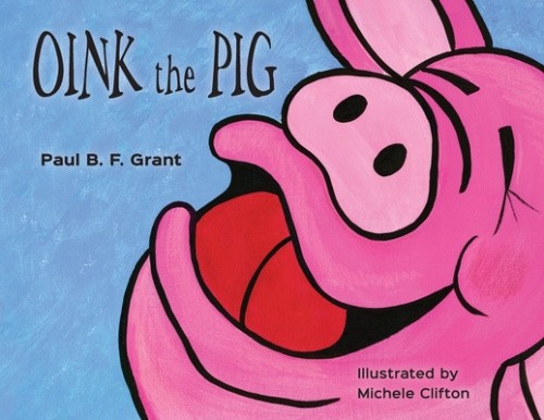 Oink the Pig by Paul B F Grant [Paperback] | eBay