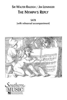The Nymph's Reply Choral Music/Octavo Secular Satb Leininger, Jim | eBay