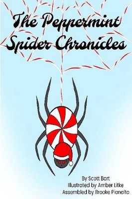 The Peppermint Spider Chronicles by Scott Bort (English) Paperback Book ...