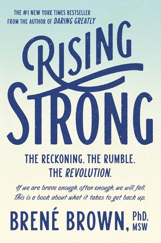 Rising Strong: The Reckoning. The Rumble. The Revolution. 9780812995824 ...
