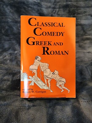 Classical Comedy Greek and Roman Corrigan, Robert SC Applause 1987 ...