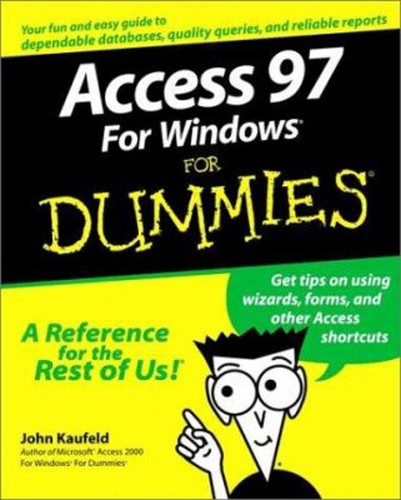 Access 97 for Windows for Dummies® Paperback John Kaufeld 9780764500480| eBay