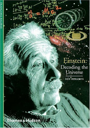 Einstein: Decoding the Universe (New Horizons) by Françoise Balibar ...